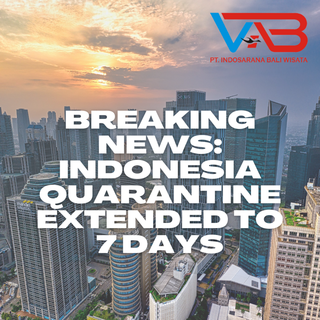 Indonesia Quarantine Extended to 7 Days Due to Omicron Variant - Visa ...