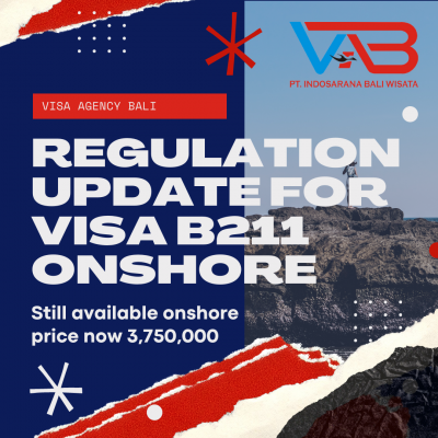 Regulation Update for B211 Onshore Visa - Visa Agency Bali